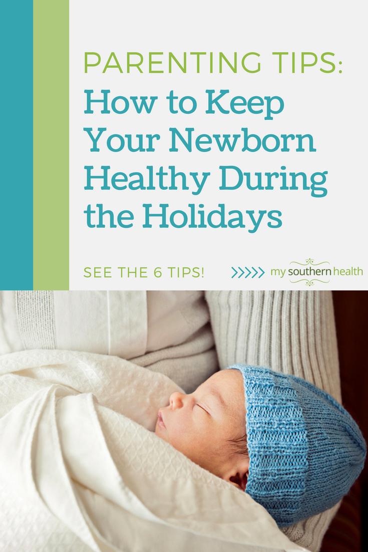 Tips for keeping a newborn healthy during the holidays | My Vanderbilt ...